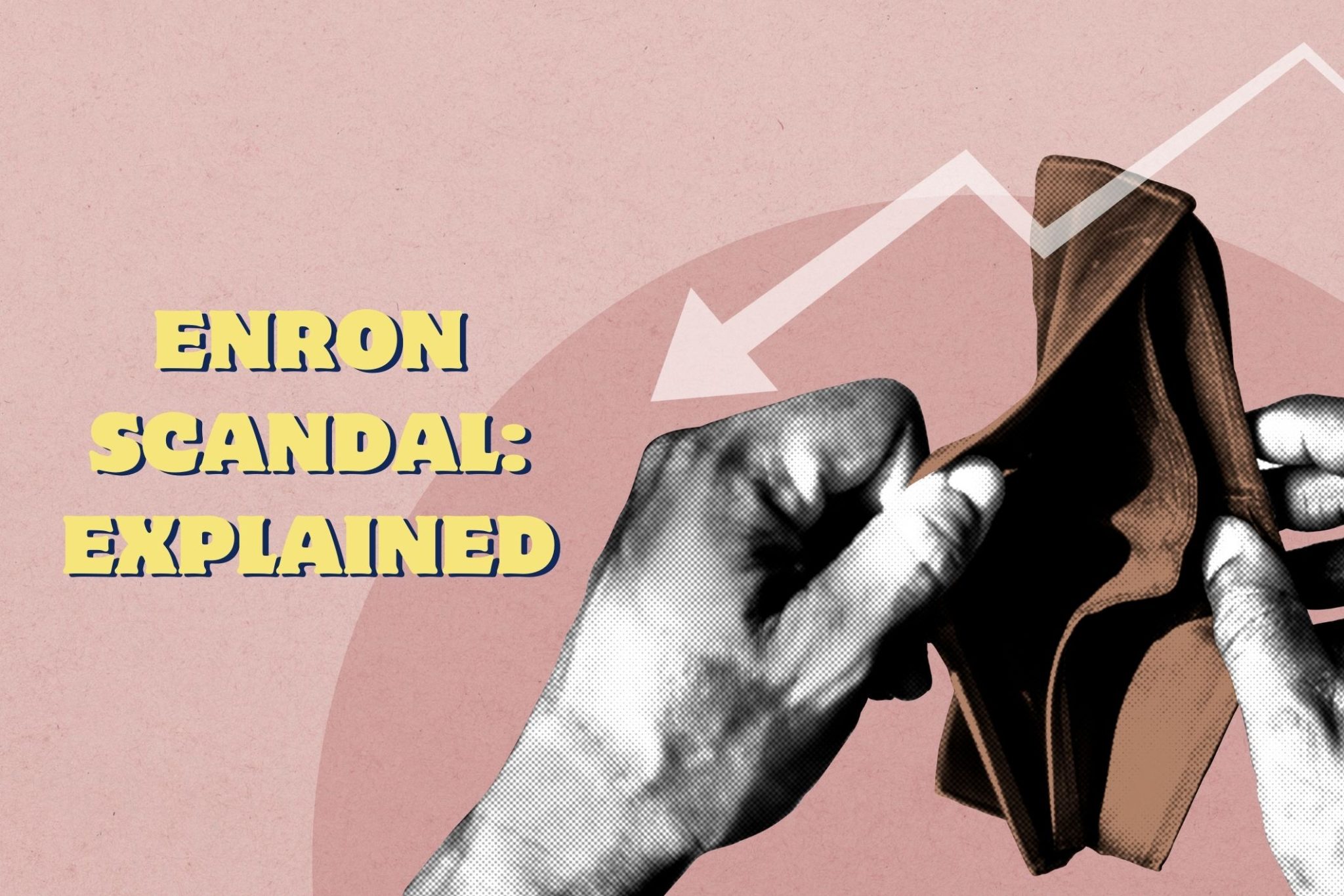 The Enron Scandal: A Deep Dive into its Downfall and Lessons Learned